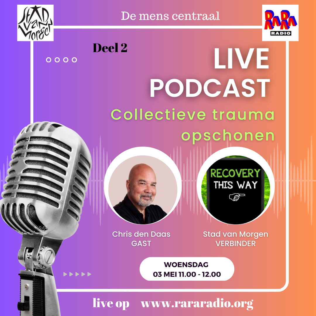 Podcast: Opschonen van het collectieve trauma – Stad van Morgen